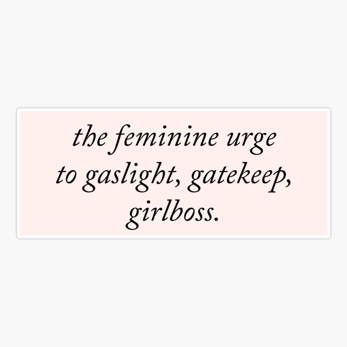 Maneki Gaslight, Gatekeep, Girlboss Er, Phone Decal Water Bottle ...