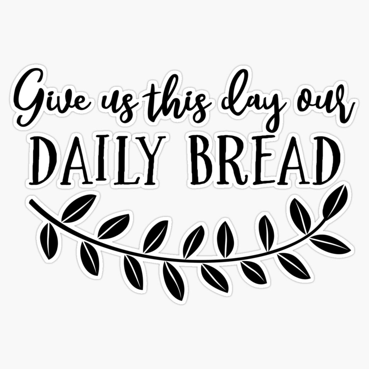 Maneki Give Us This Day Our Daily Bread Er, Phone Decal Water Bottle ...