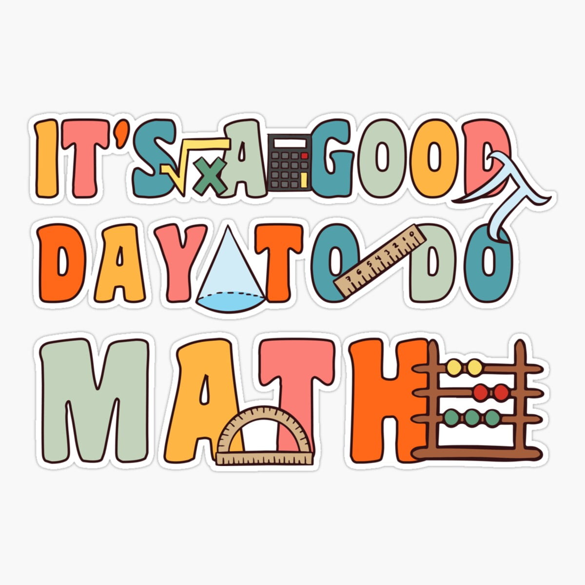 Maneki It'S A Good Day To Do Math Funny Back To School Math Teachers ...