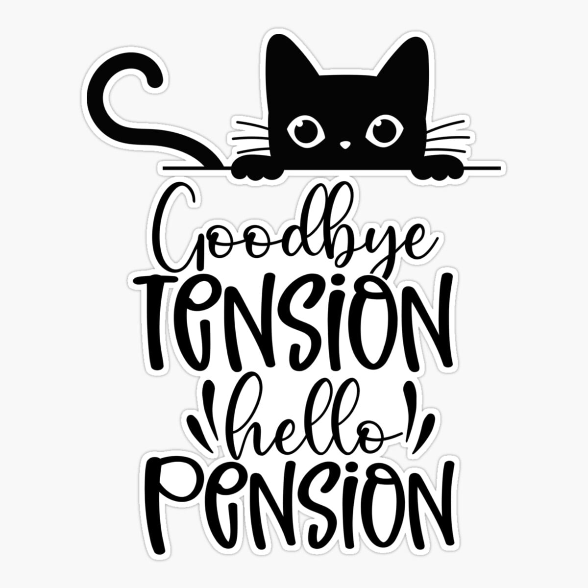 Maneki Goodbye Tension Hello Pension , Retired Quotes Cat , Retirement ...
