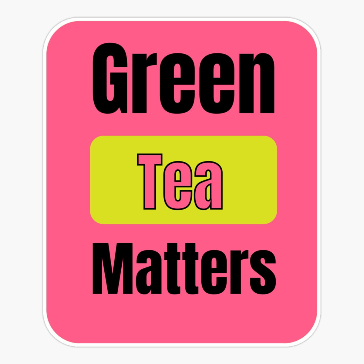 Maneki Green Tea Matter - Tea Lover Gift For Tea Lovers Er, Phone Decal ...