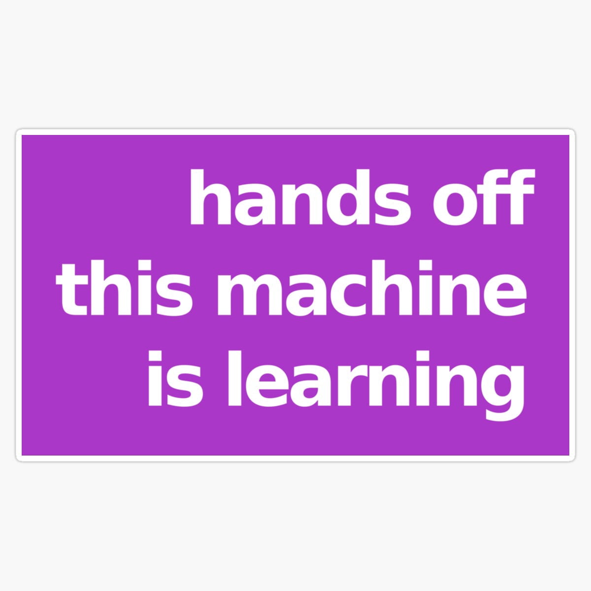 Maneki Hands Off This Machine Is Learning - Purple Er, Phone Decal ...
