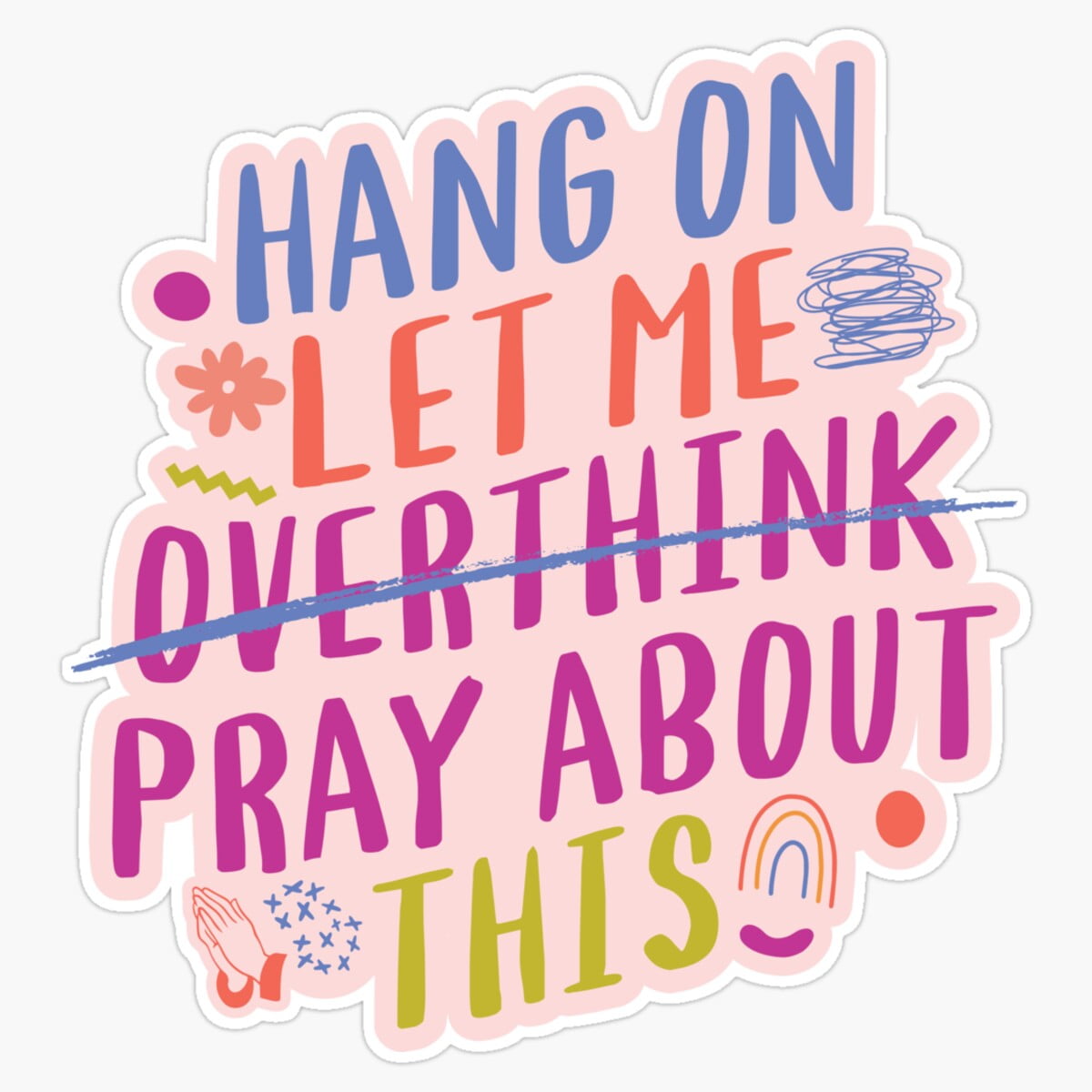 Maneki Hang On Let Me Overthink Pray About This, Funny Christian Design ...