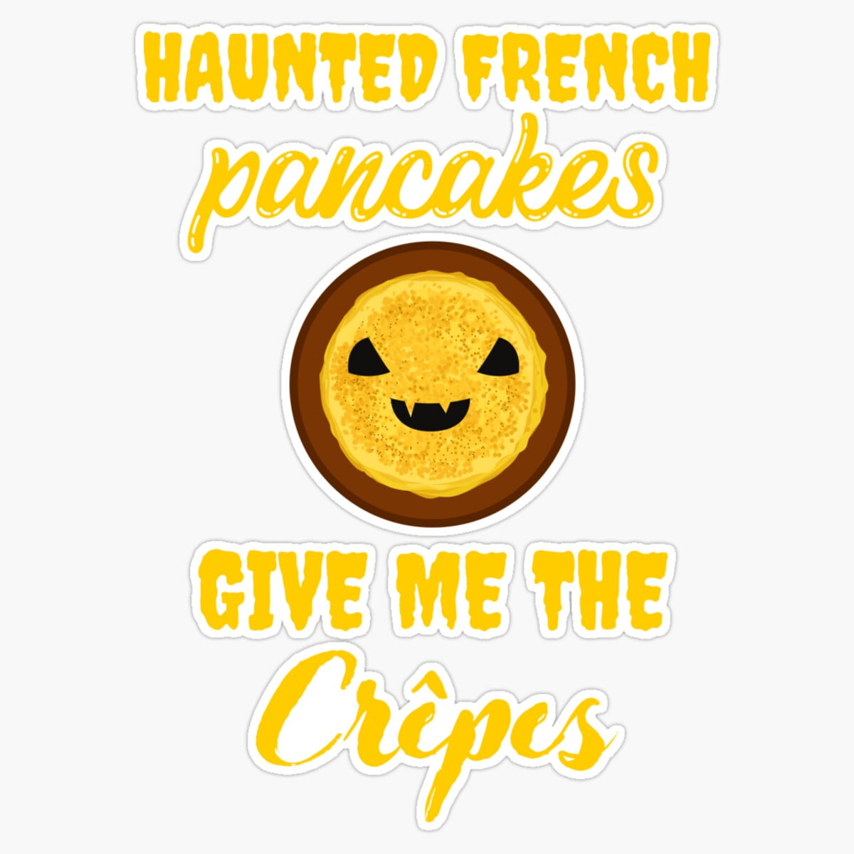 Maneki Haunted French Pancakes Give Me The Crepes Er, Phone Decal Water ...