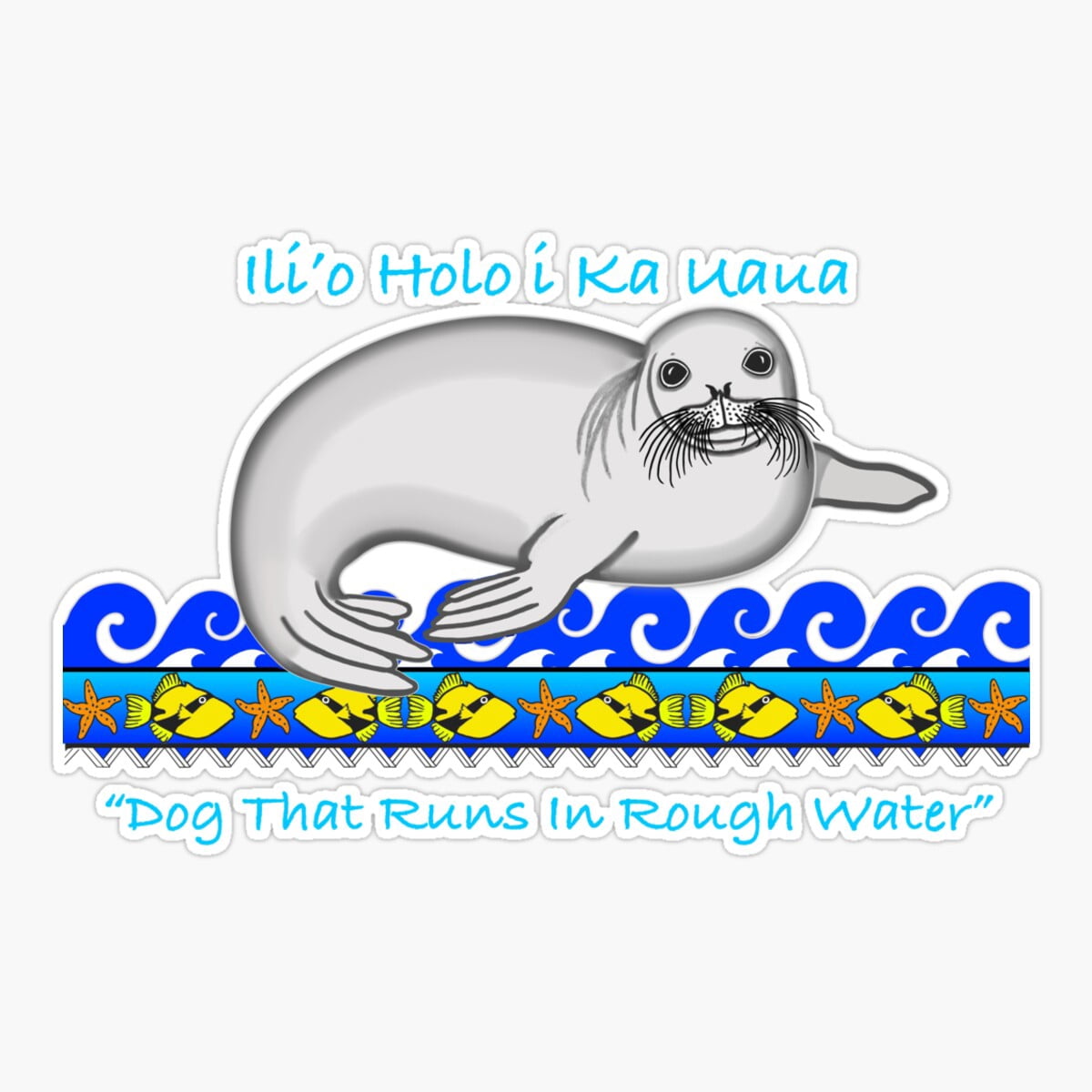 Maneki Hawaiian Monk Seal. Dog That Runs In Rough Water. Blue Type (By ...