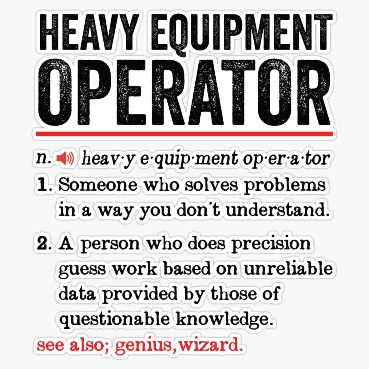 Maneki Heavy Equipment Operator Funny Definition: Operator Gift ...
