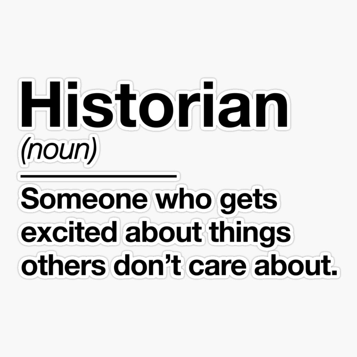Maneki Historian Definition - History Teacher Professor - By Kelly ...