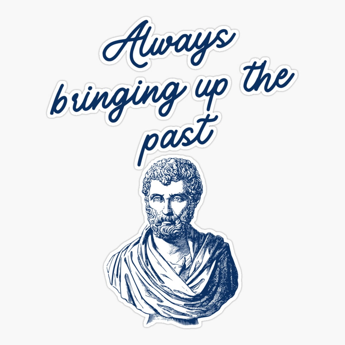 Maneki History Teacher Herodotus Always Bringing Up The Past Sticker ...