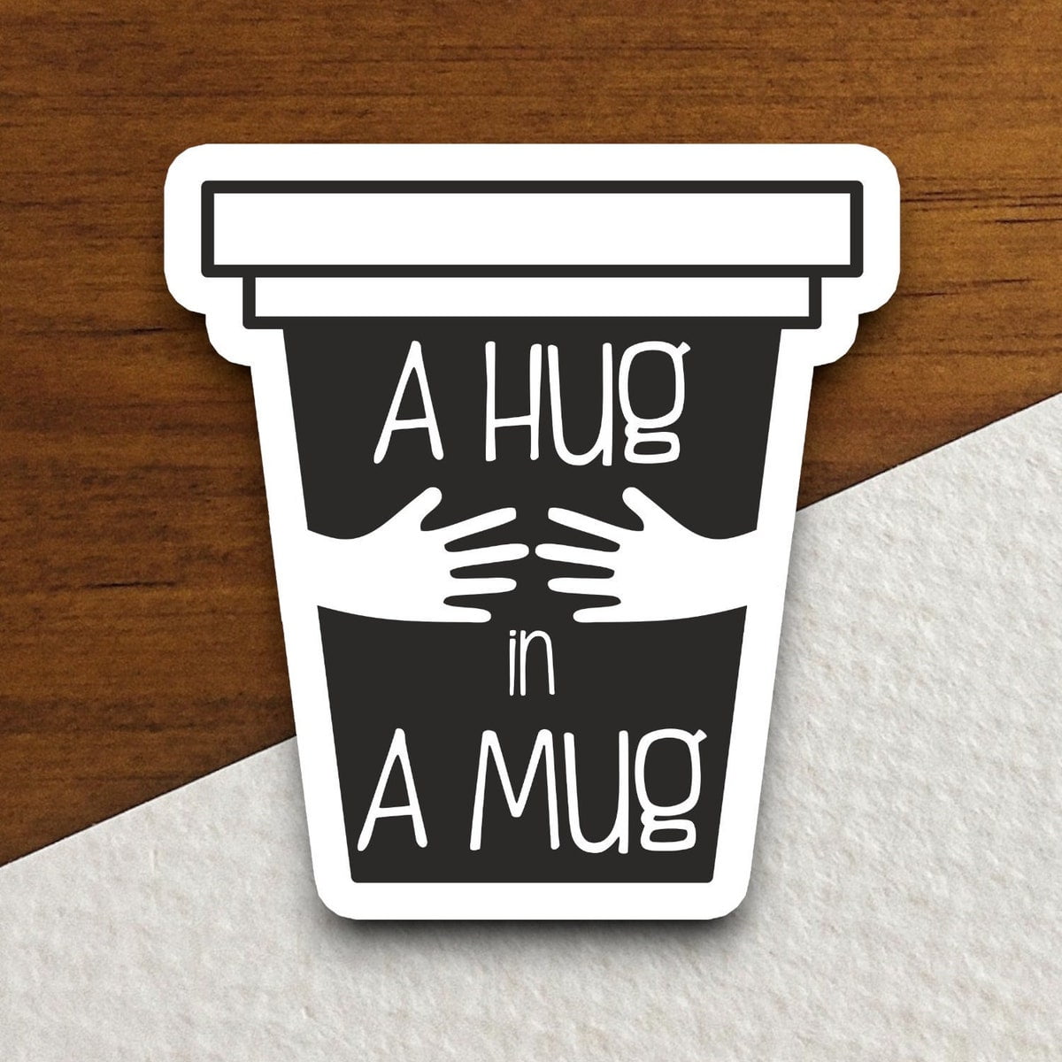 Maneki A Hug In A Mug Coffee Lover Sticker, Funny Stickers, Coffee ...