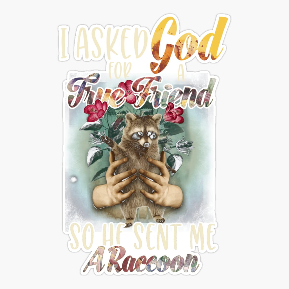 Maneki I Asked God For A True Friend So He Sent Me A Er, Phone Decal ...