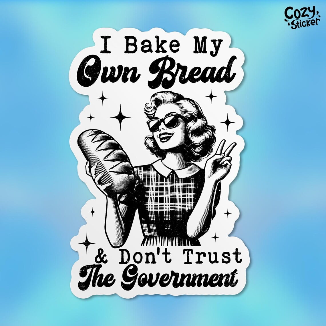 Maneki I Bake My Own Bread Er, Feminist Ers Baking Lover Retro Vintage ...