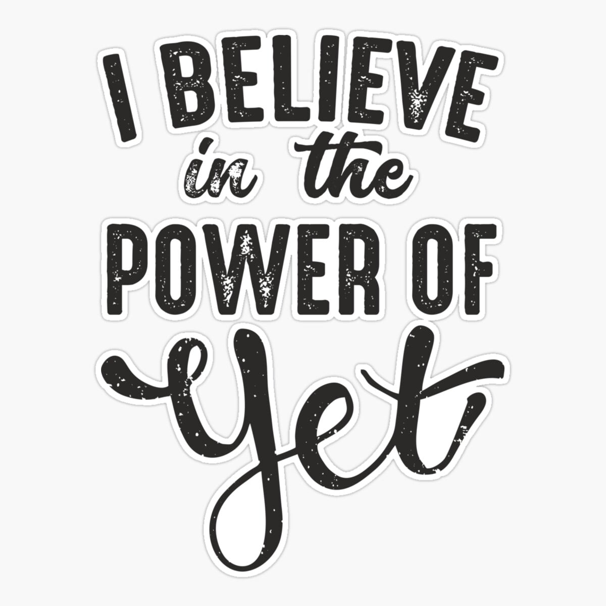 Maneki I Believe In The Power Of Yet Growth Mindset School Teacher Inspirational Saying Er ...