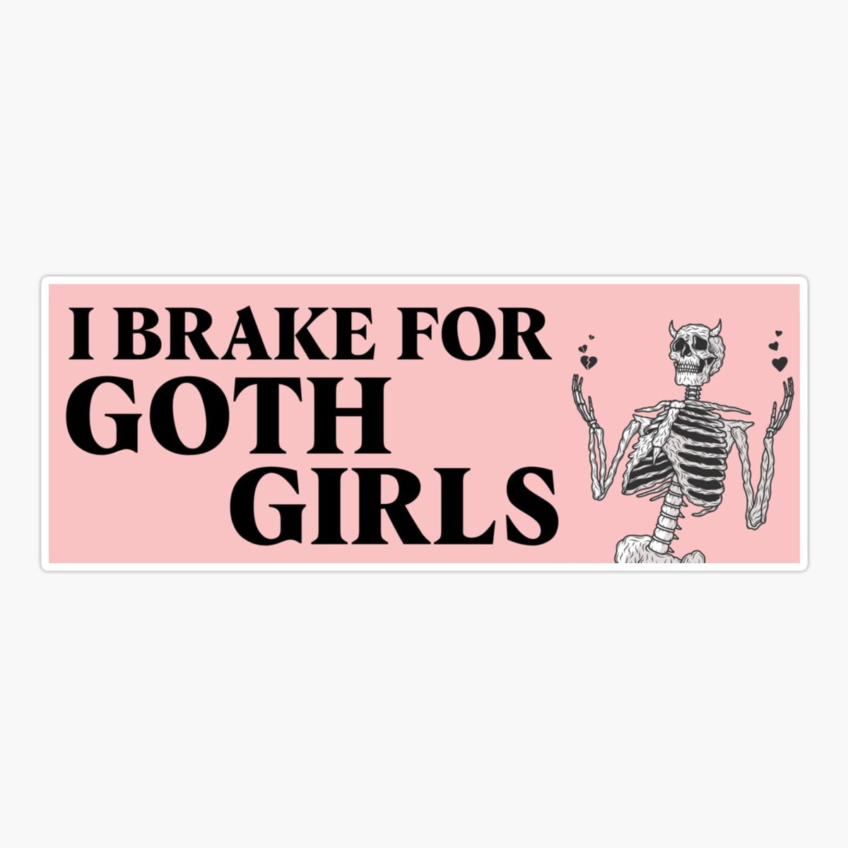 Maneki I Brake Or Goth Girls Gothic Skeleton Bumper Er, Phone Decal ...
