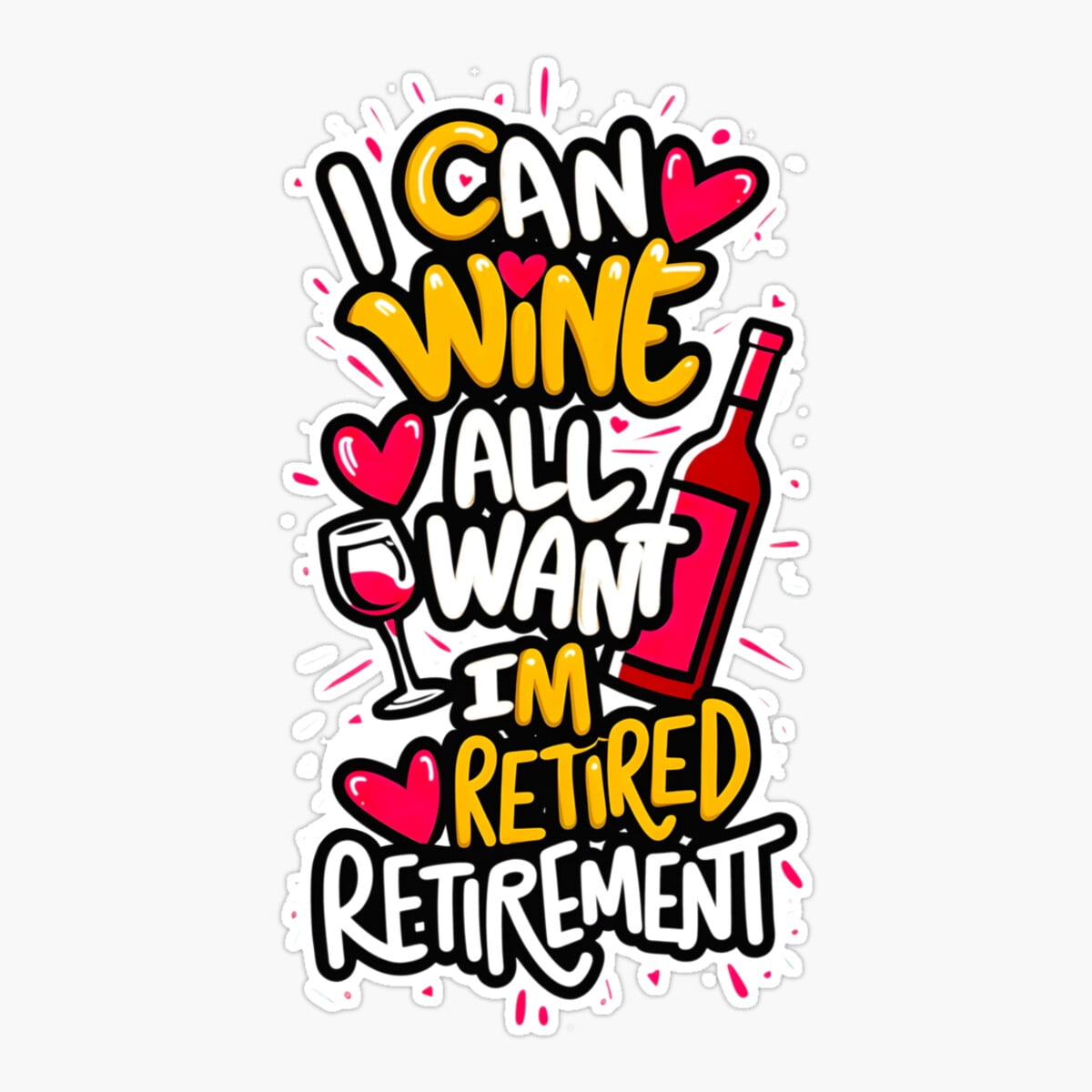 Maneki I Can Wine All I Want Im Retired Retirement V11 Er, Phone Decal ...