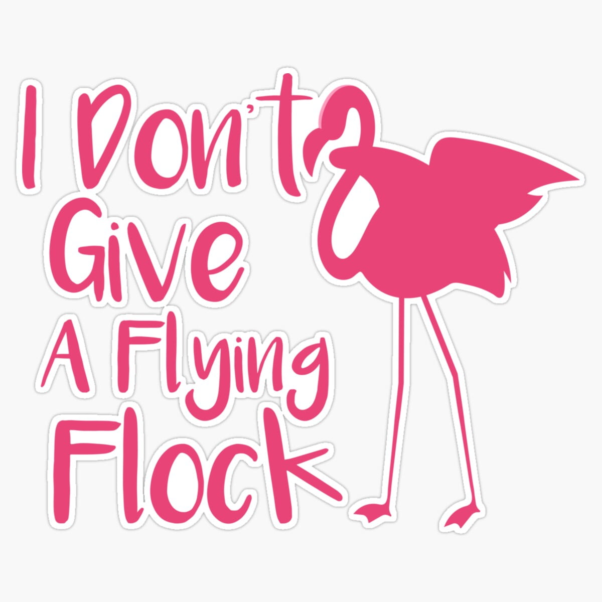 Maneki I Don'T Give A Flying Flock: Funny Pink Flamingo Quotes Gift ...