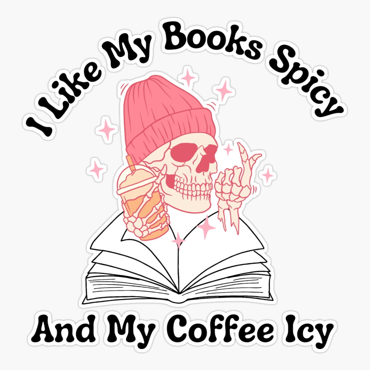 Maneki I Like My Books Spicy And My Coee Icy Skeleton Er, Phone Decal ...