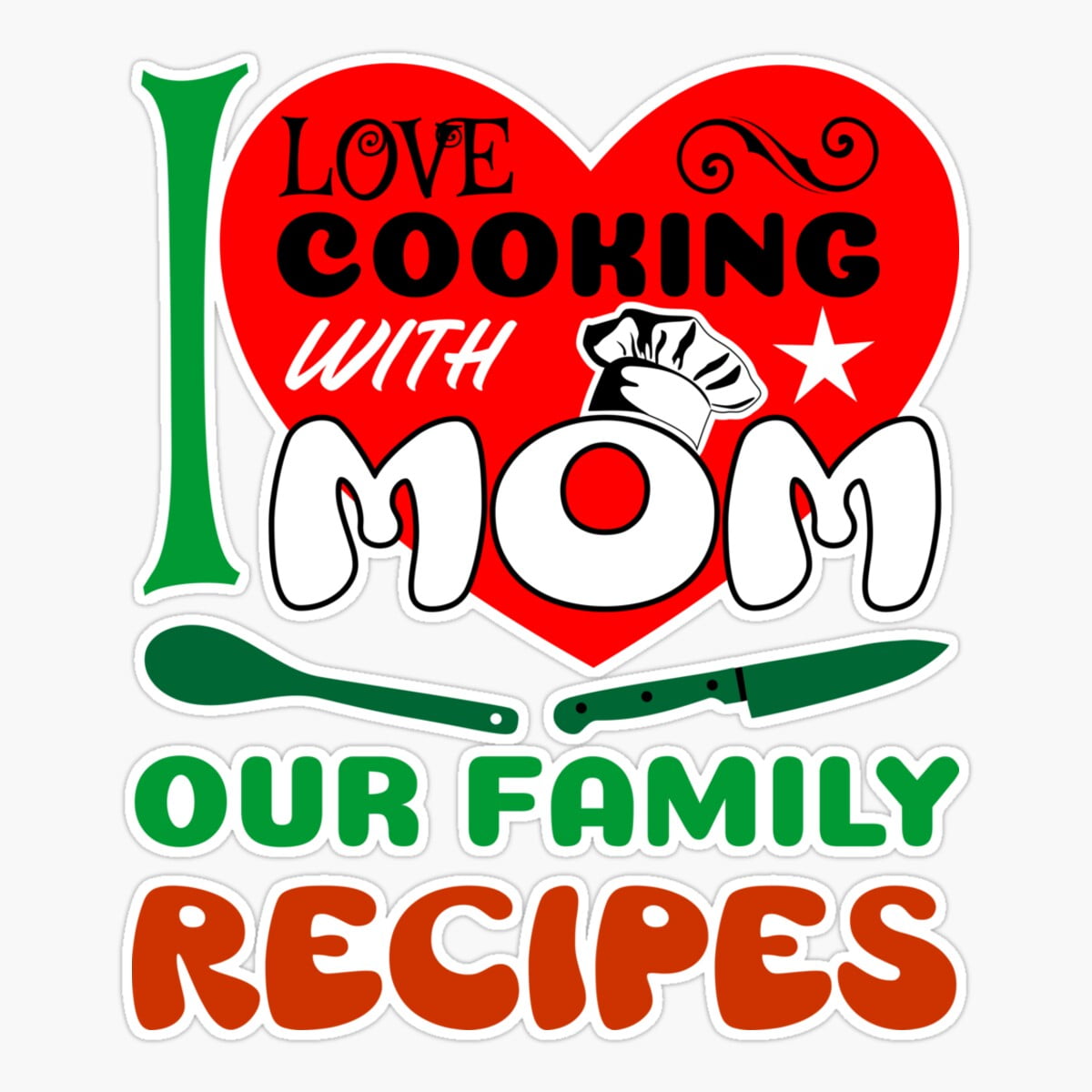 Maneki I Love Cooking With Mom Our Amily Recipes - T Shirt Design ...