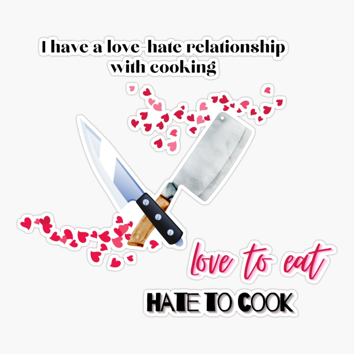 Maneki I Have A Love-Hate Relationship With Cooking. Love To Eat, Hate ...