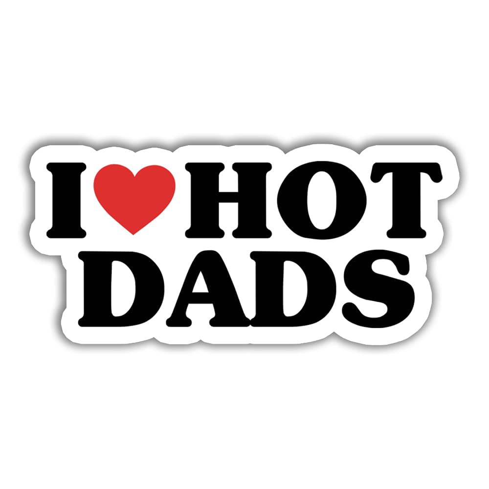 Maneki I Love Hot Dads Sticker Funny Dad Family Sticker for Tablet ...