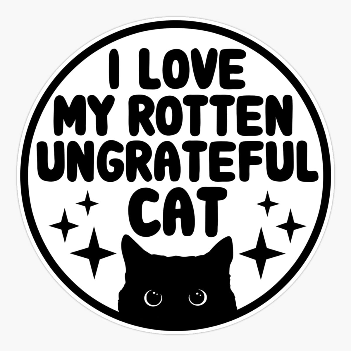 Maneki I Love My Rotten Ungrateul Cat Unny Cat Bumper Sticker, Phone ...