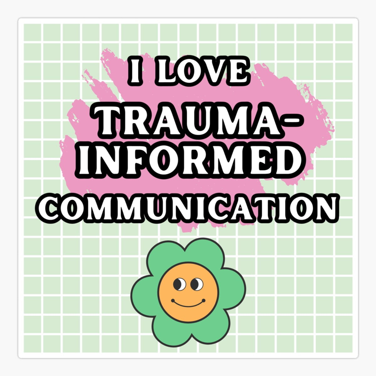 Maneki I Love Trauma-Informed Communication Er, Phone Decal Water ...