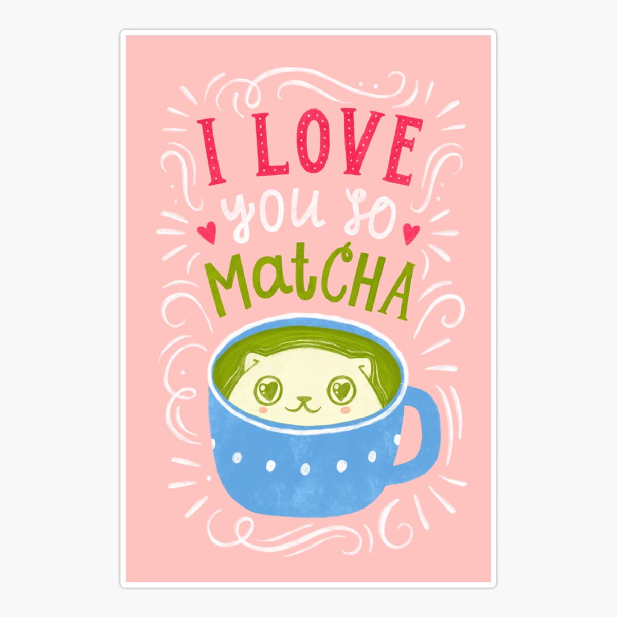 Maneki I Love You So Matcha - Cat In A Cup Er, Phone Decal Water Bottle ...