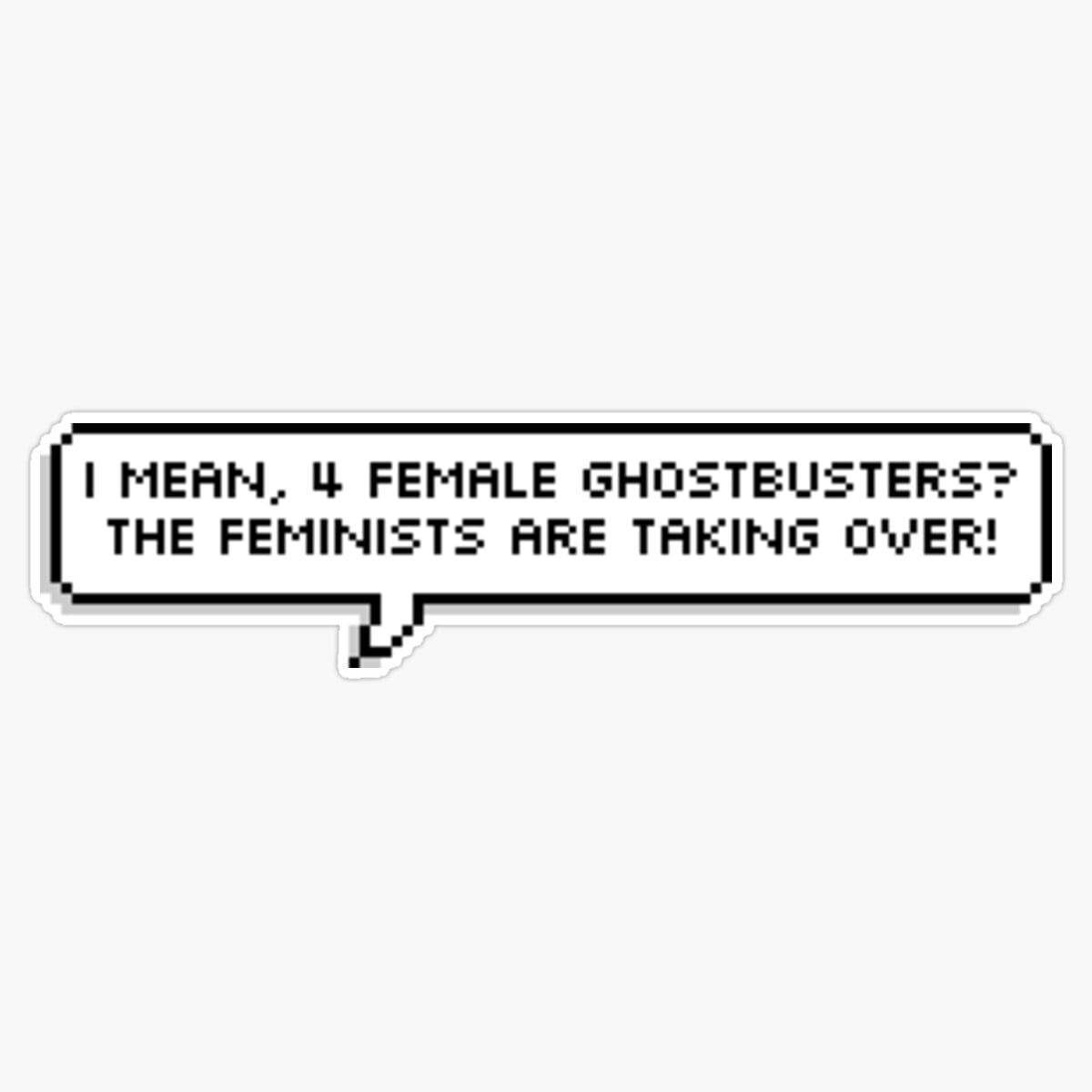 Maneki I Mean, 4 Female Ghostbusters? The Feminists Are Taking Over Er ...