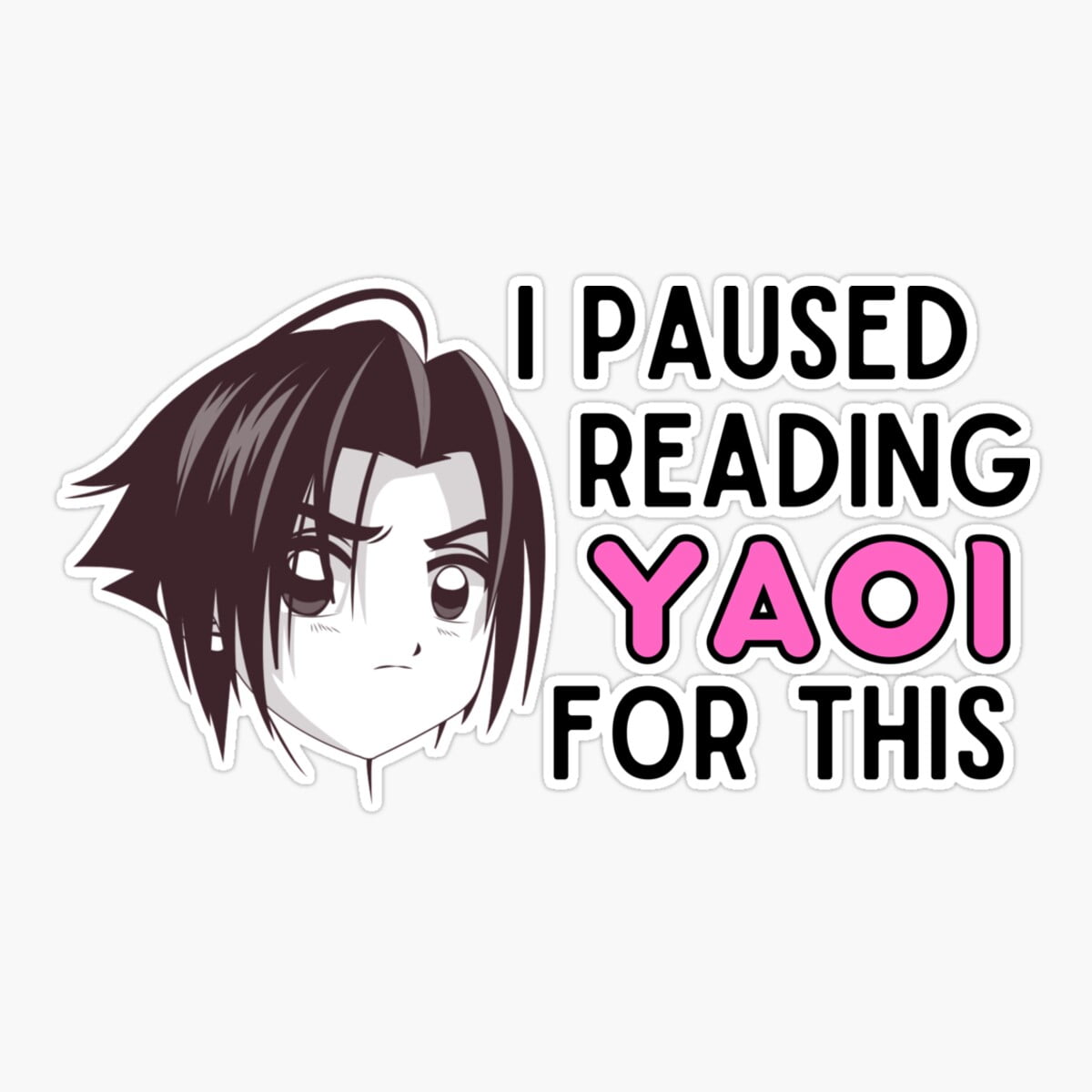 Maneki I Paused Reading Yaoi Or This Sticker, Phone Decal Water Bottle ...