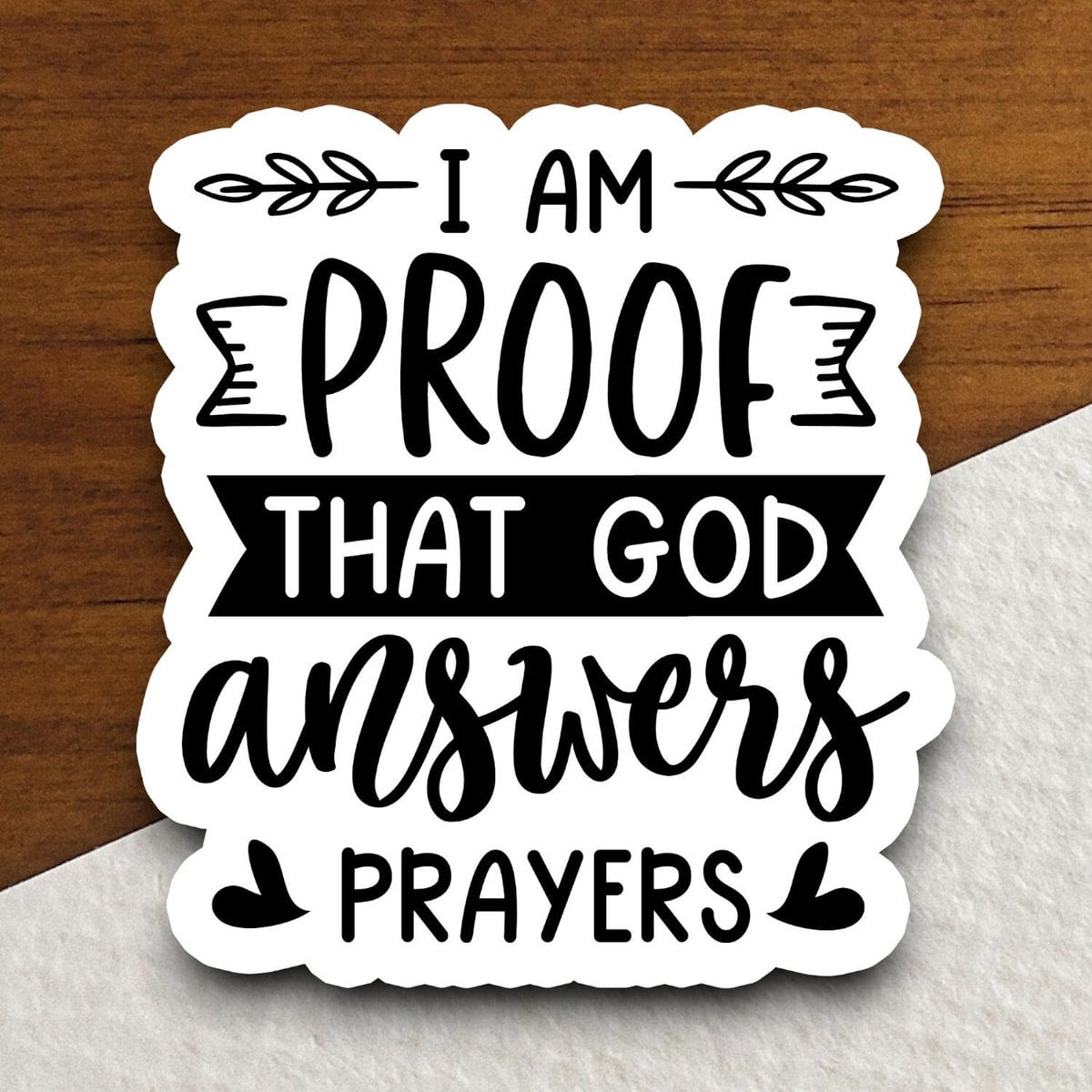 Maneki I Am Proof That God Answers Prayers Sticker, Religious Sticker ...