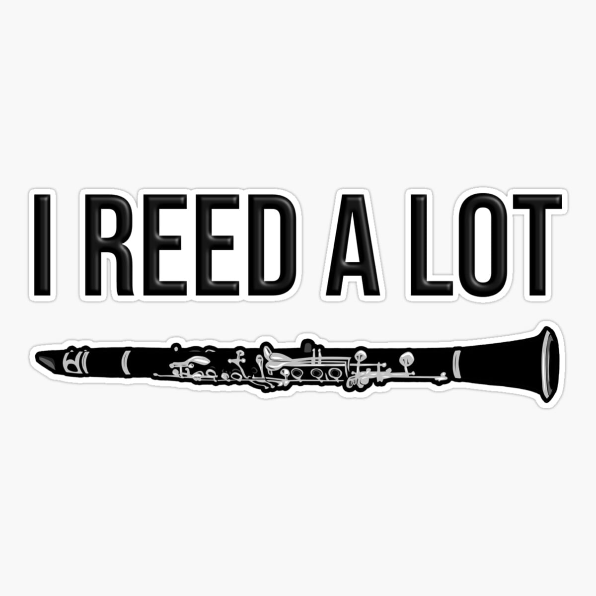 Maneki I Reed A Lot - Funny Clarinet Gift Idea Er, Phone Decal Water ...