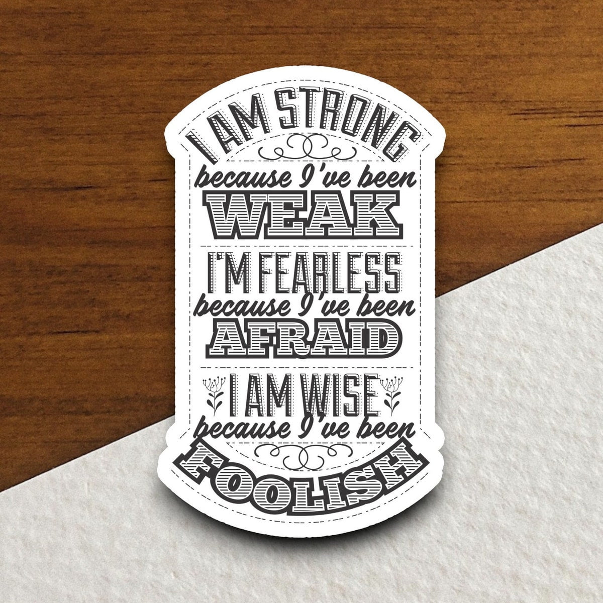 Maneki I Am Strong Because I'Ve Been Weak Sticker, Funny Stickers ...