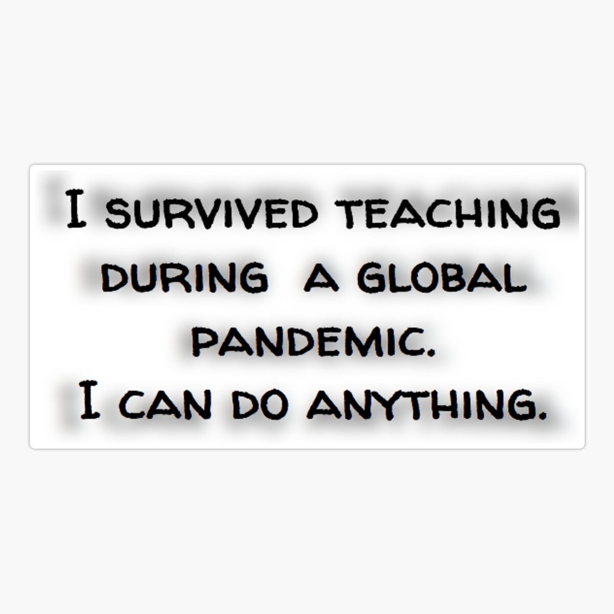 Maneki I Survived Teaching During A Pandemic Er, Phone Decal Water ...