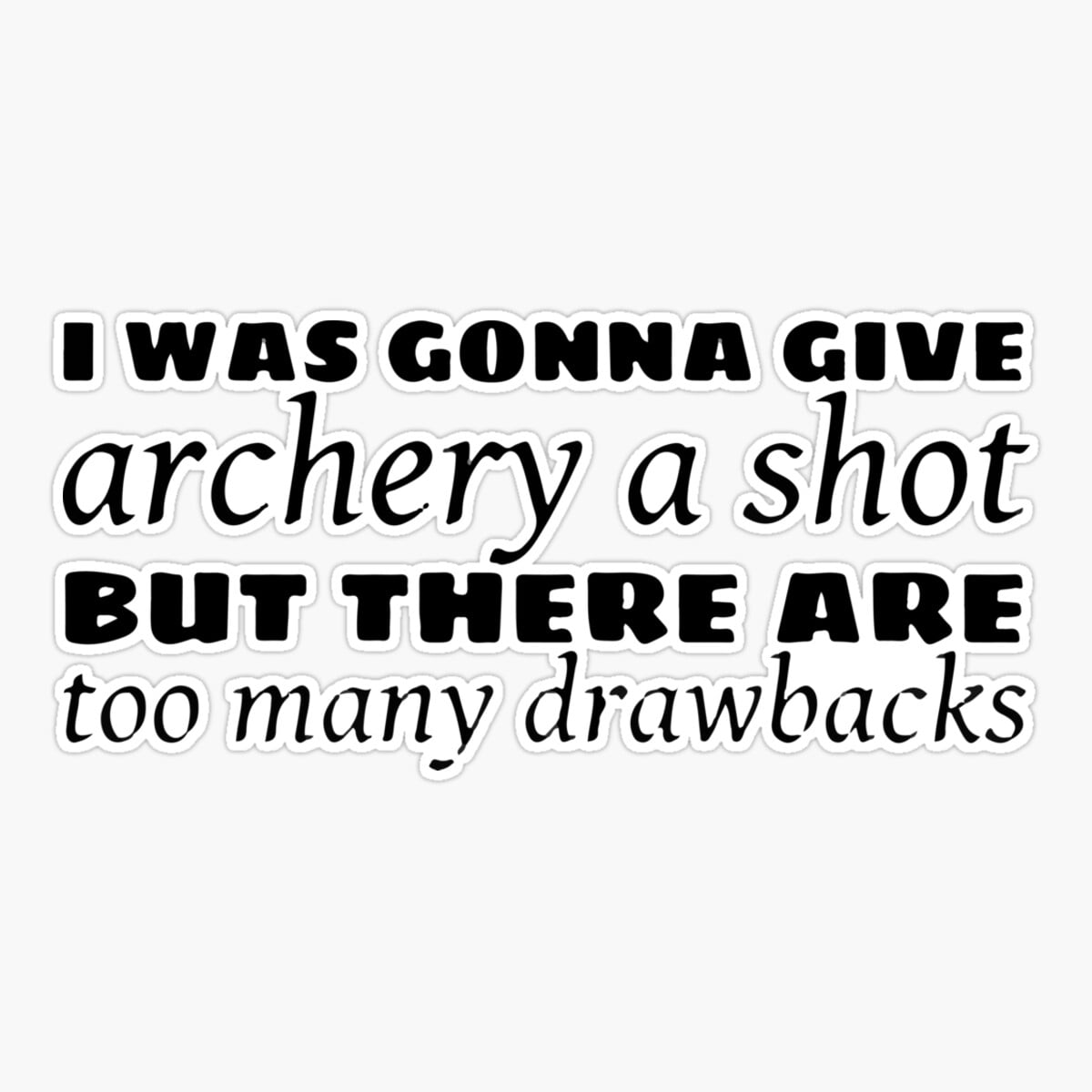 Maneki I Was Gonna Give Archery A Shot But There Are Too Many Drawbacks ...