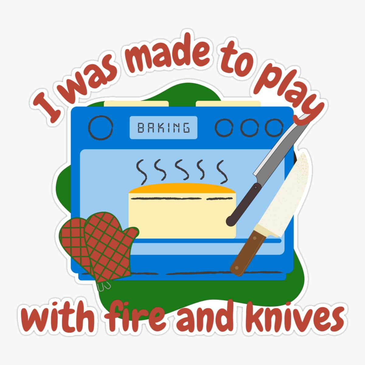 Maneki I Was Made To Play With Ire And Knives, Unny Cooking Sticker ...