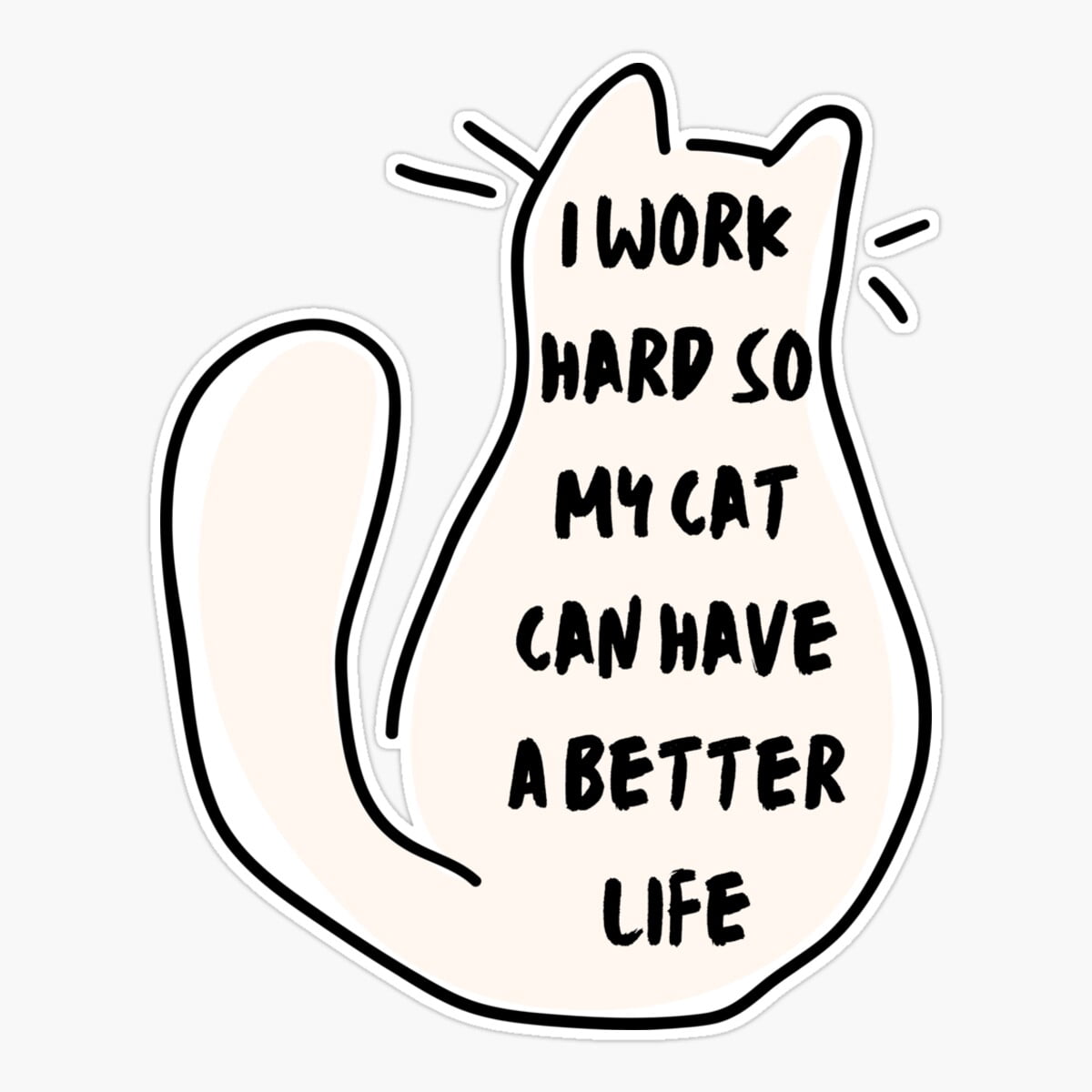 Maneki I Work Hard So My Cat Can Have A Better Lie Er,Space Cat Er ...