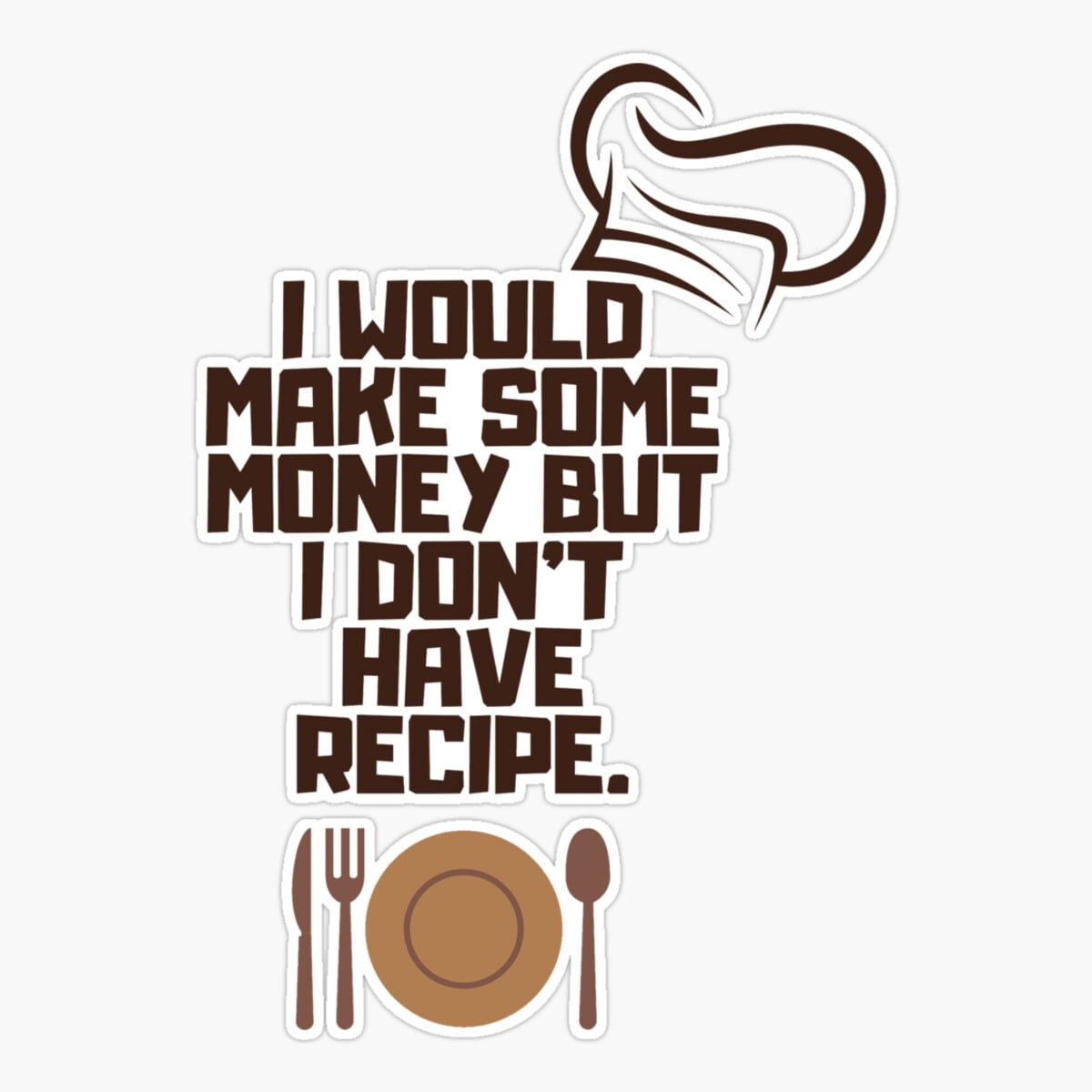 Maneki I Would Make Some Money But I Don'T Have Recipe. Sticker, Phone ...