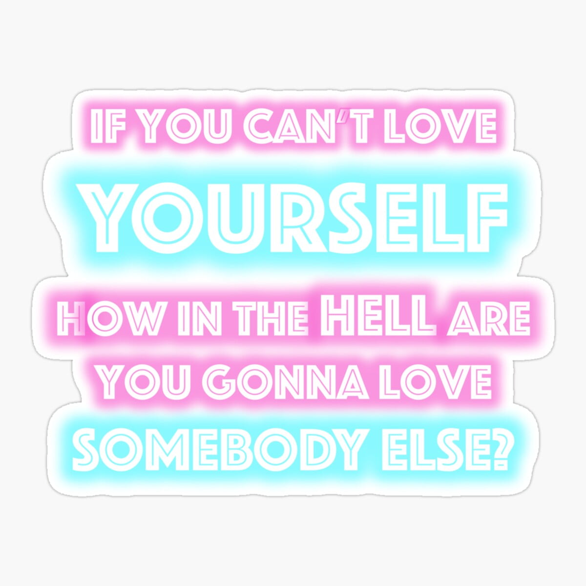 Maneki If You Can'T Love Yourself - Rupaul'S Drag Race Er, Phone Decal ...