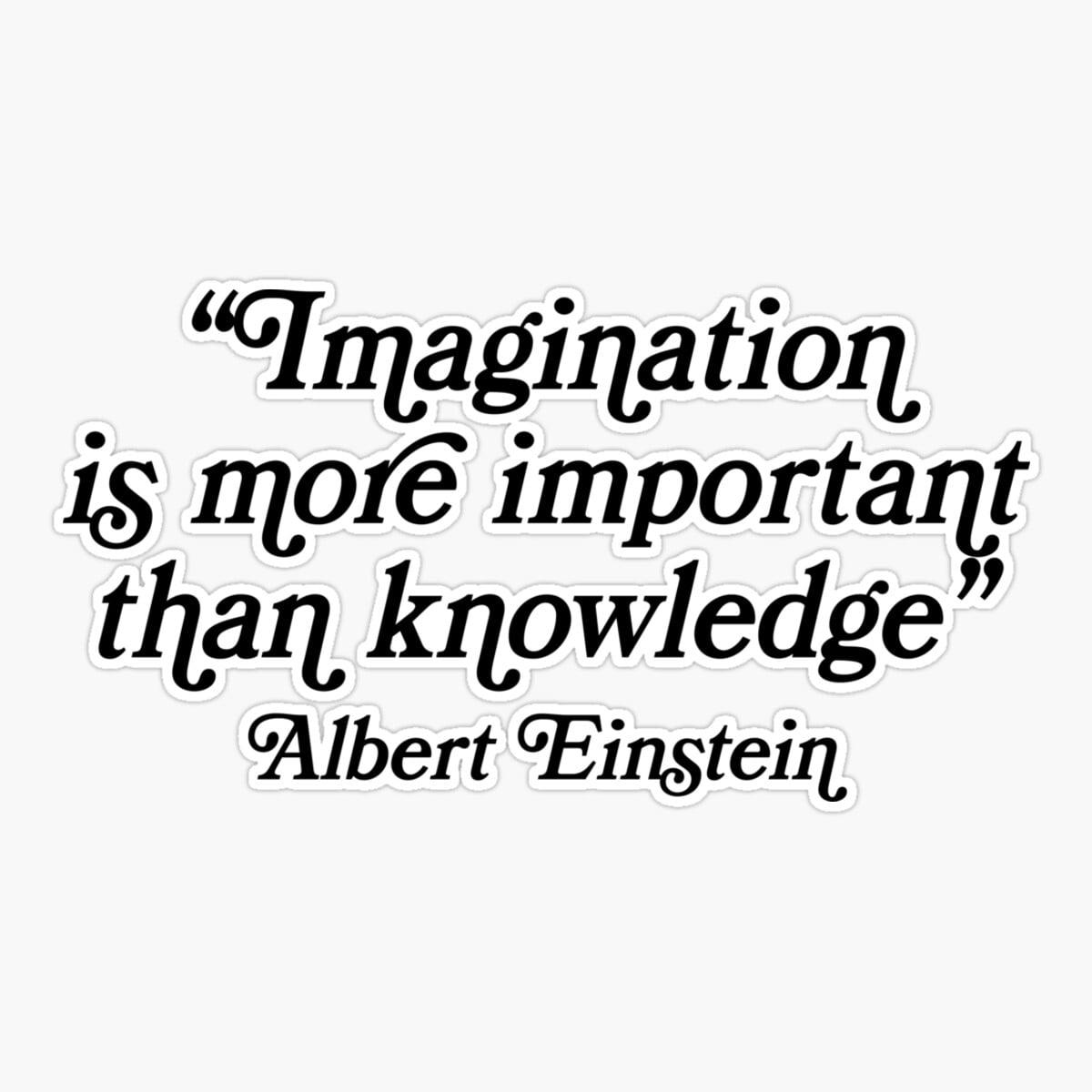 Maneki Imagination Is More Important Than Knowledge - Albert Einstein ...