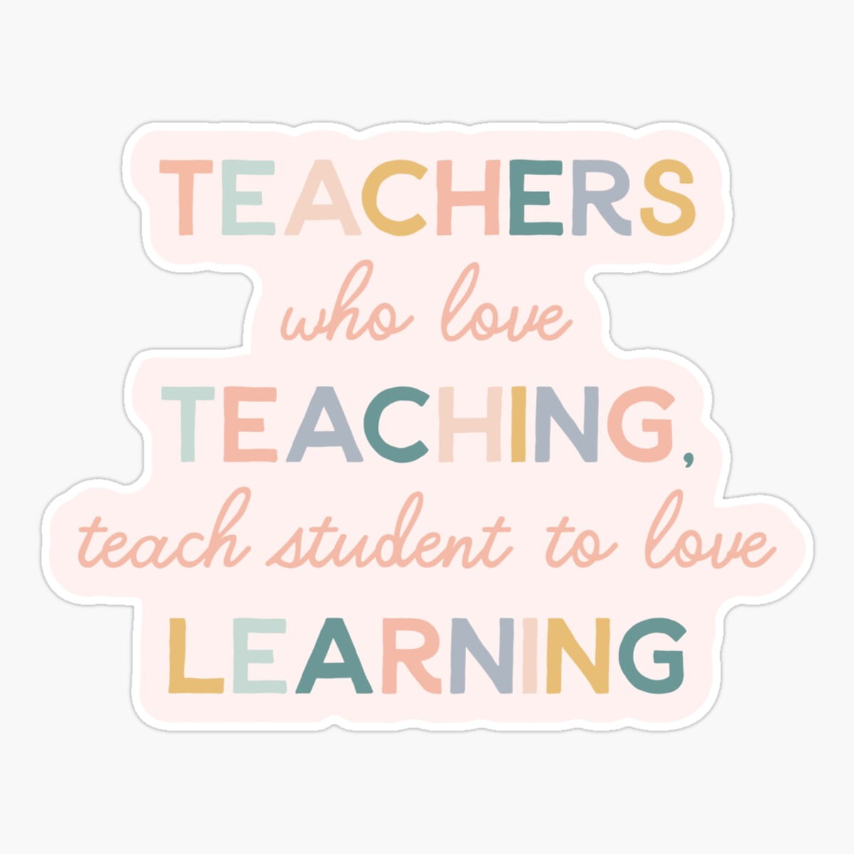 Maneki Inspirational Teacher Quote Cute Pink: Teachers Who Love ...
