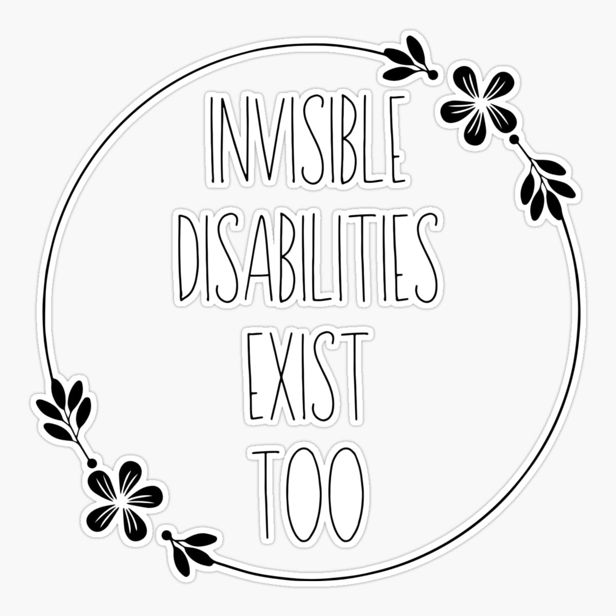 Maneki Invisible Disabilities Exist Too Er, Phone Decal Water Bottle ...