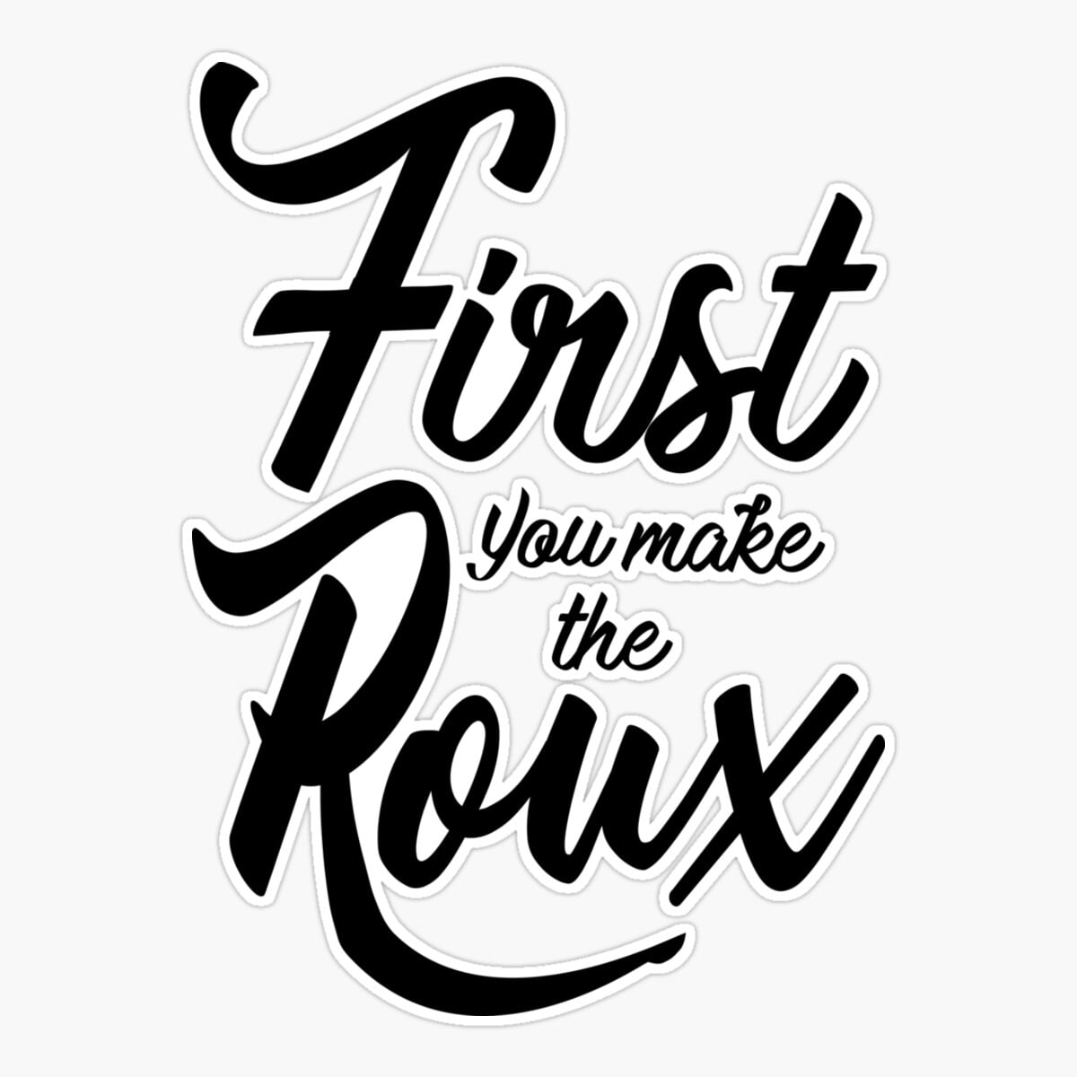 Maneki Irst You Make The Roux Sticker, Phone Decal Water Bottle ...