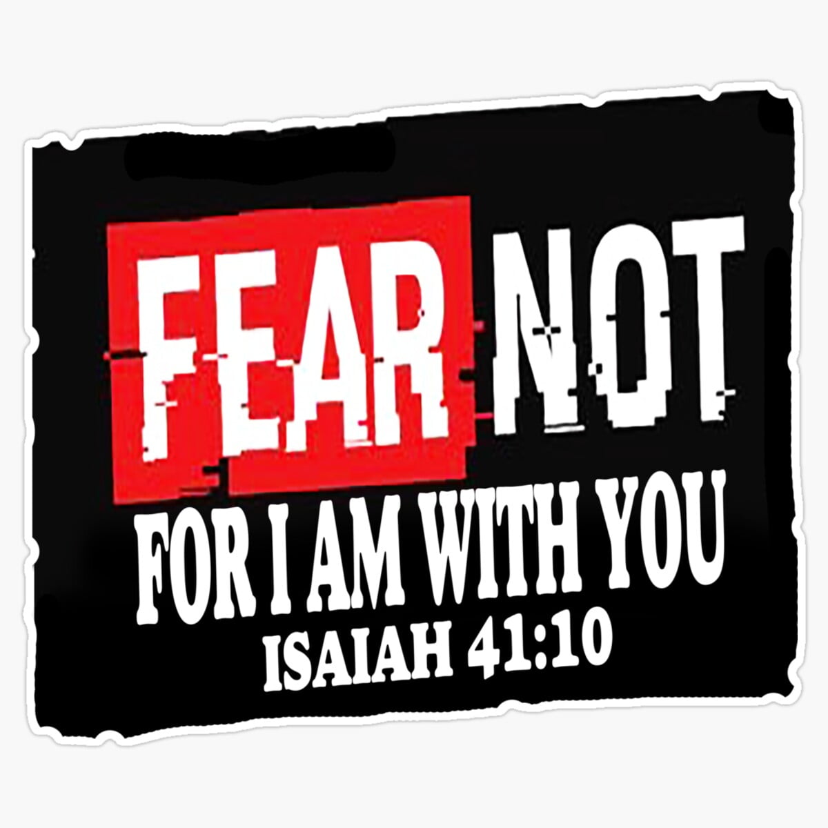 Maneki Isaiah 41:10 Fear Not, For I Am With You; Er, Phone Decal Water ...