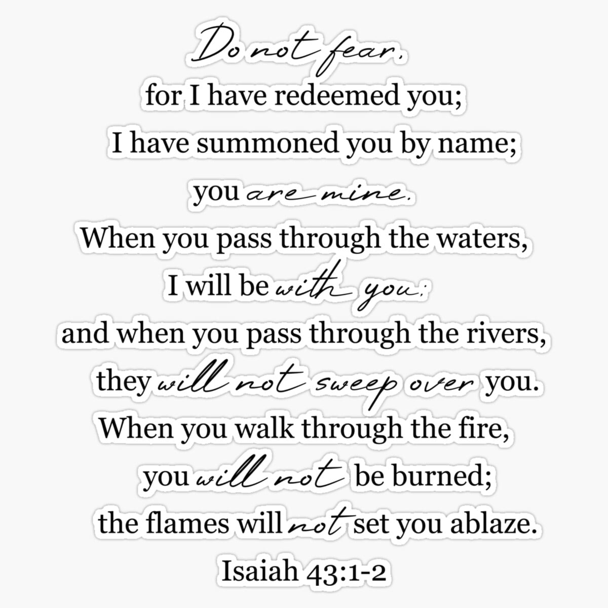 Maneki Isaiah 43:1-2 When You Go Through Deep Waters I Will Be With You ...