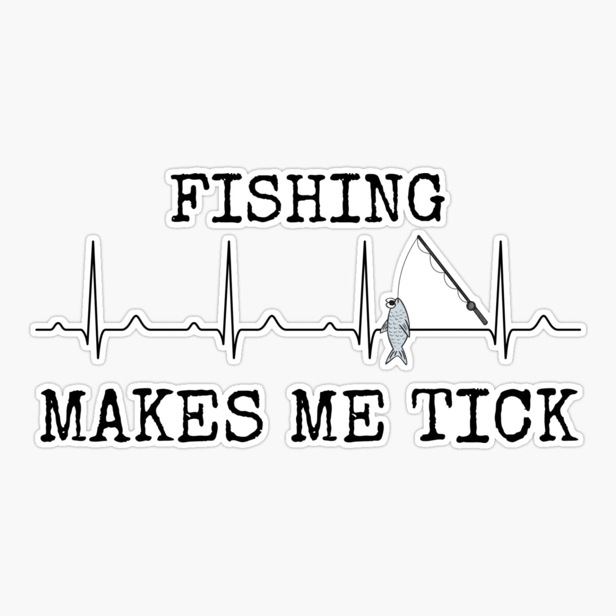 Maneki Ishing Makes Me Tick, Isherman Heart Rate Retirement Unny Er ...