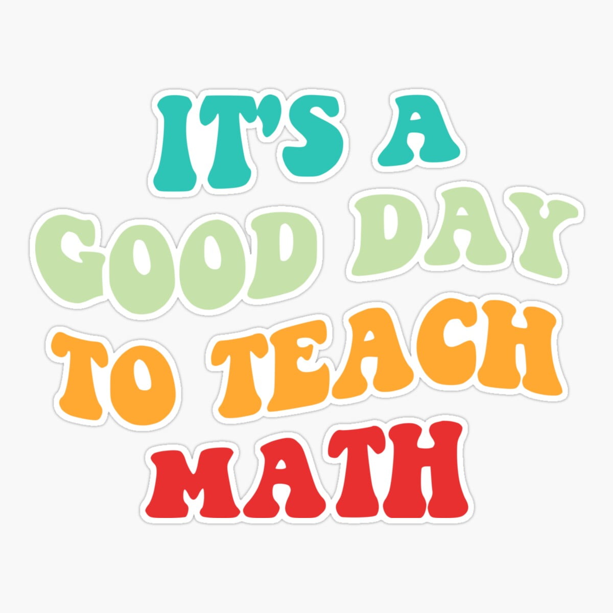 Maneki It'S A Good Day To Teach Math I Er, Phone Decal Water Bottle ...