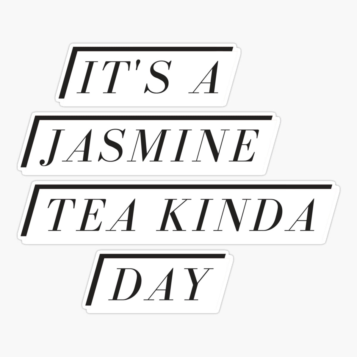 Maneki It'S A Jasmine Tea Kinda Day | Tea Solves Everything Er, Phone ...