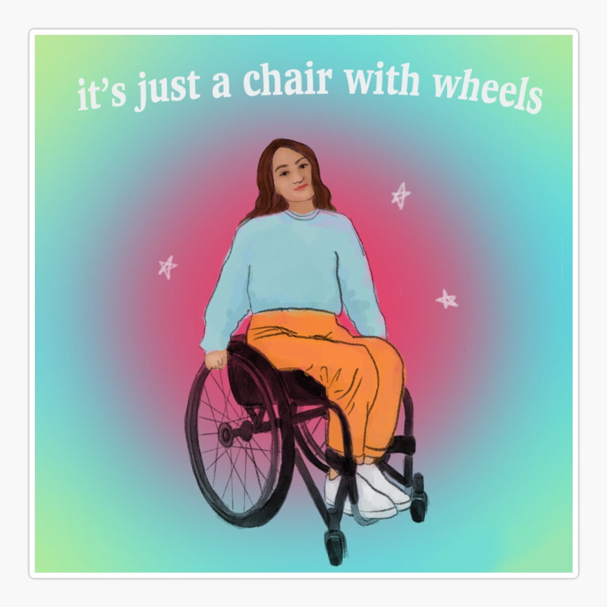Maneki “It’S Just A Chair With Wheels” Positive Disability Affirmation ...