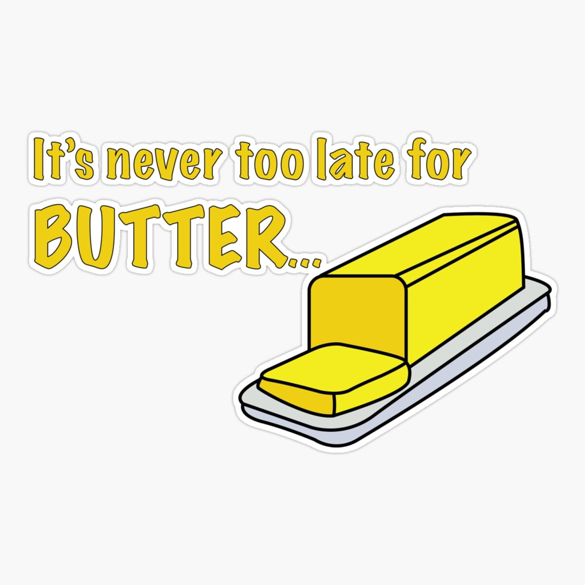 Maneki It'S Never Too Late Or Er Sticker, Phone Decal Water Bottle ...