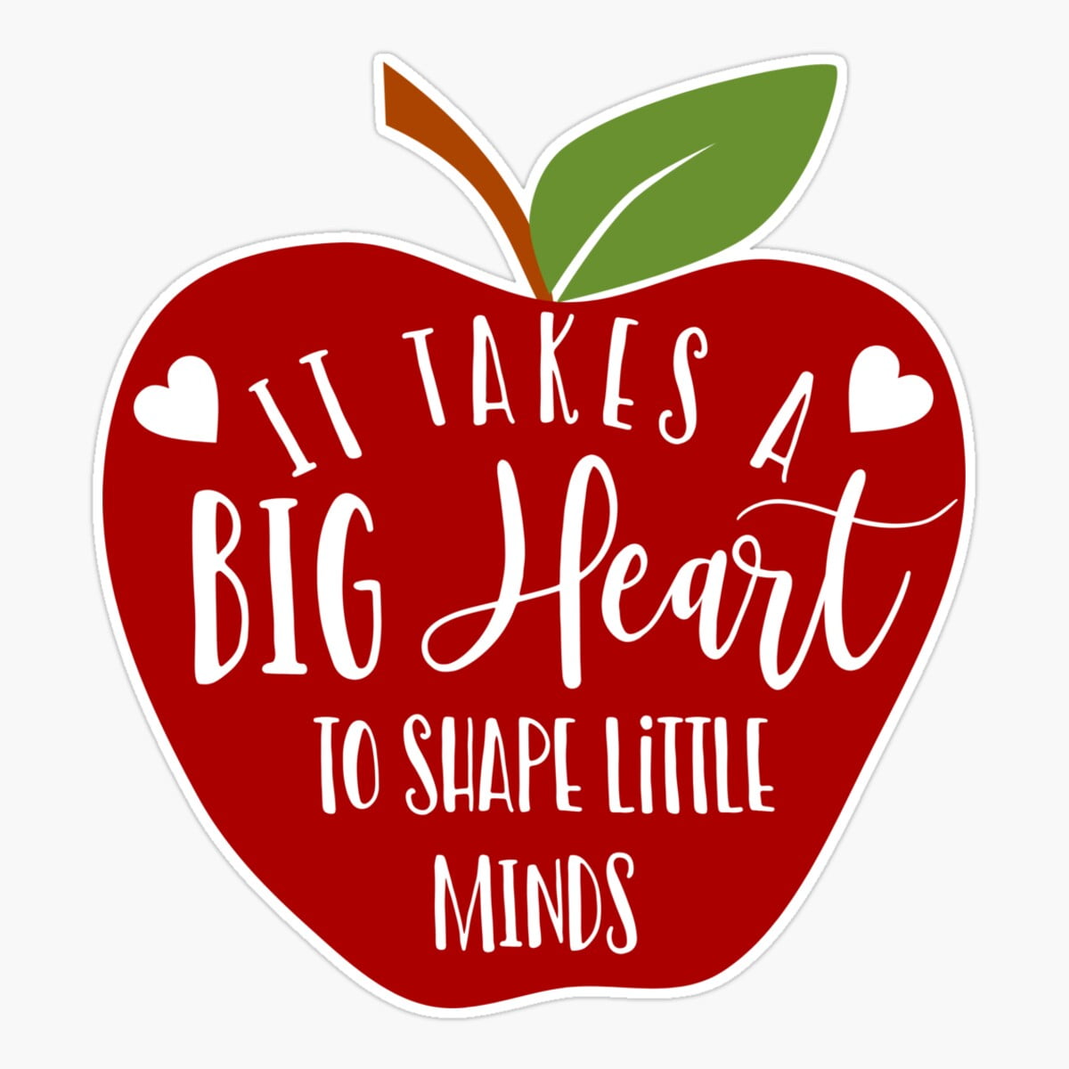 Maneki It Takes A Big Heart To Shape Little Minds Teacher Appreciation ...