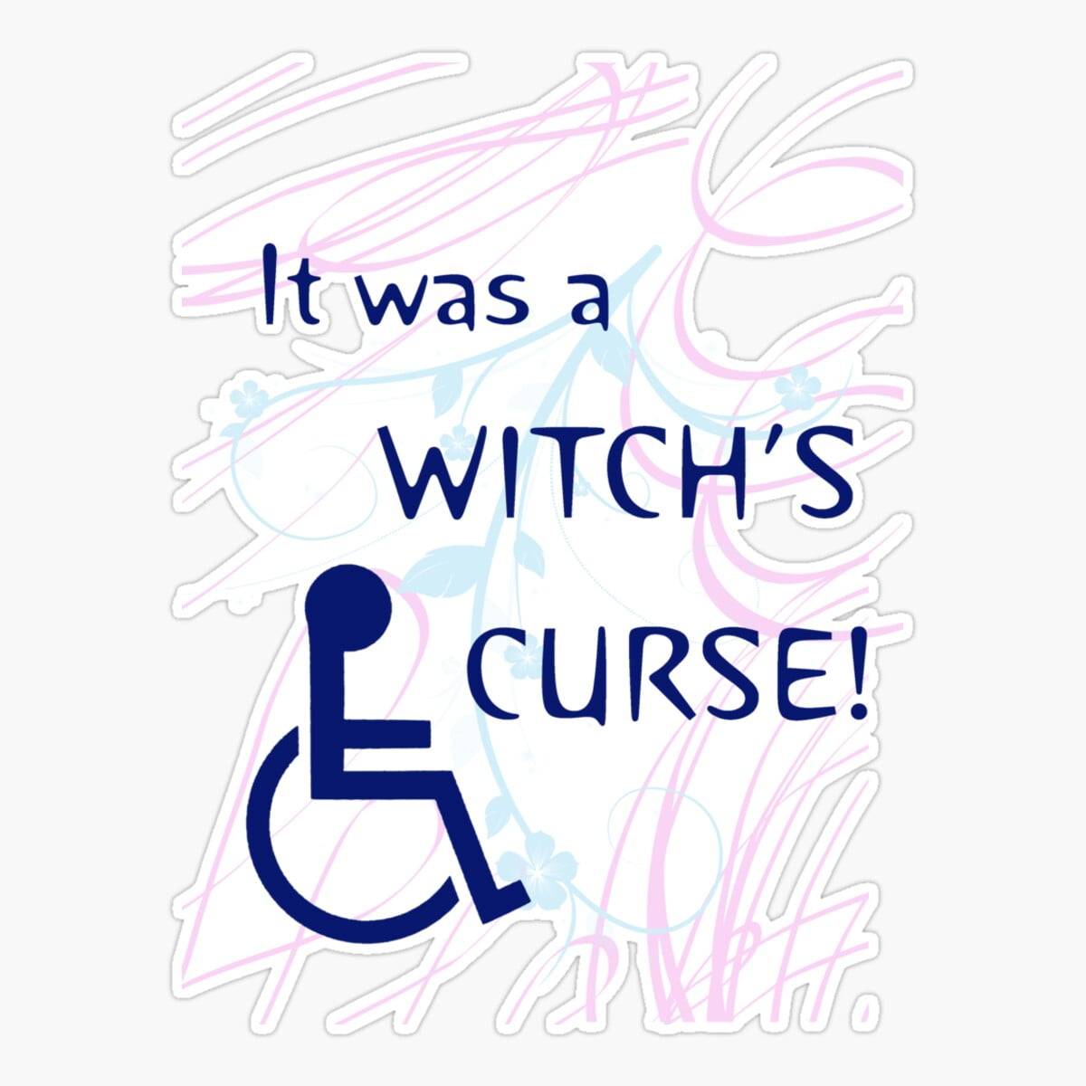 Maneki It Was A Witch'S Curse: Disability Shirt Er, Phone Decal Water ...